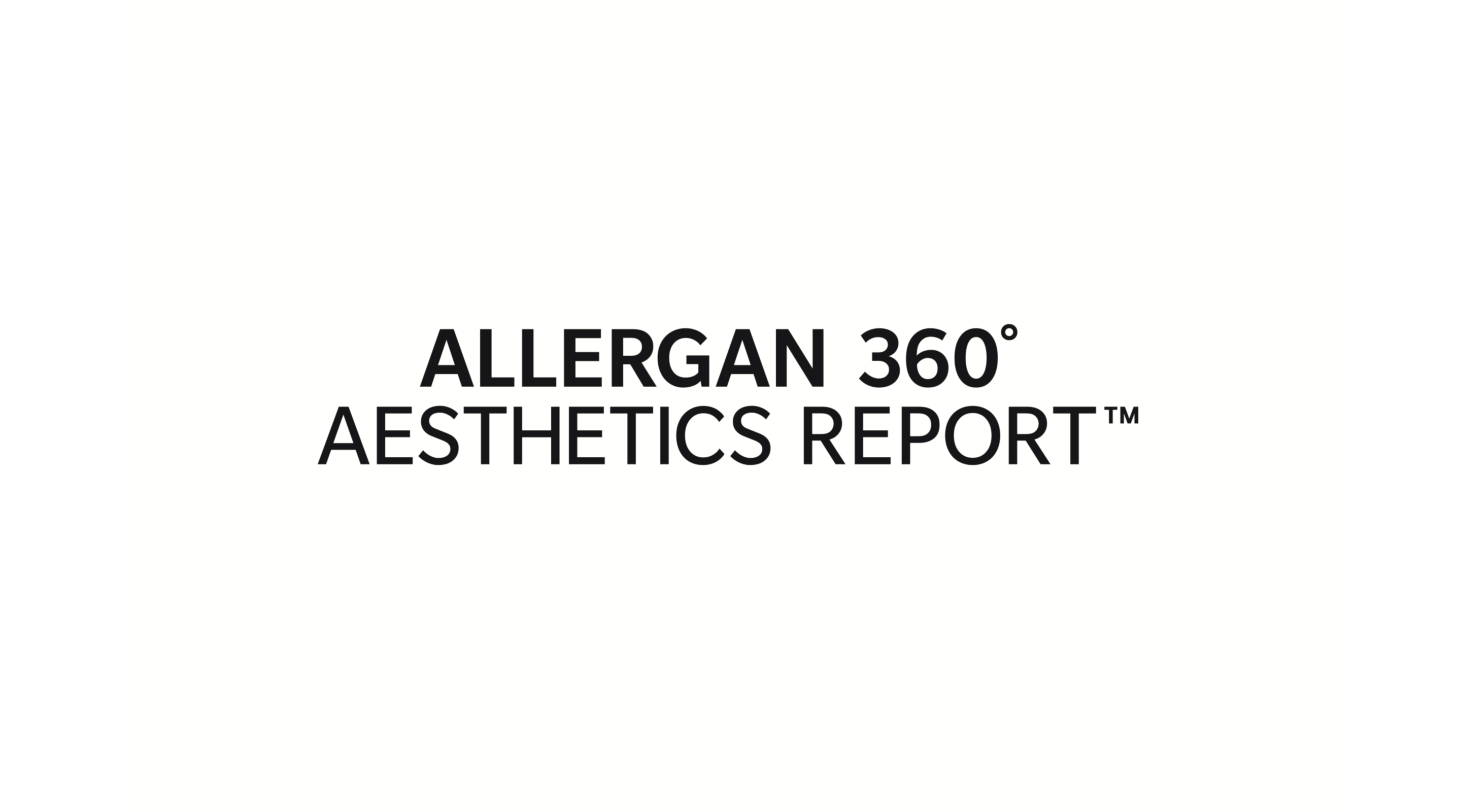 Allergan 360° Aesthetics Report Shines Light on Evolving Beauty ...